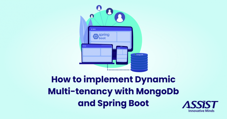 How To Implement Dynamic Multi Tenancy With Mongodb And Spring Boot Assist Software Romania